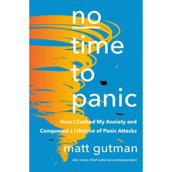 Matt Gutman | Other | No Time To Panic How I Curbed My Anxiety And ...